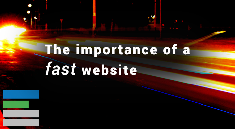 The importance of having a fast website
